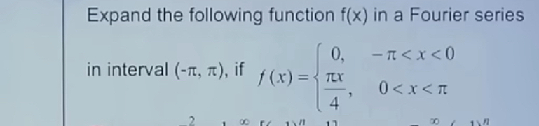Expand the following function f(x) ﻿in a Fourier | Chegg.com