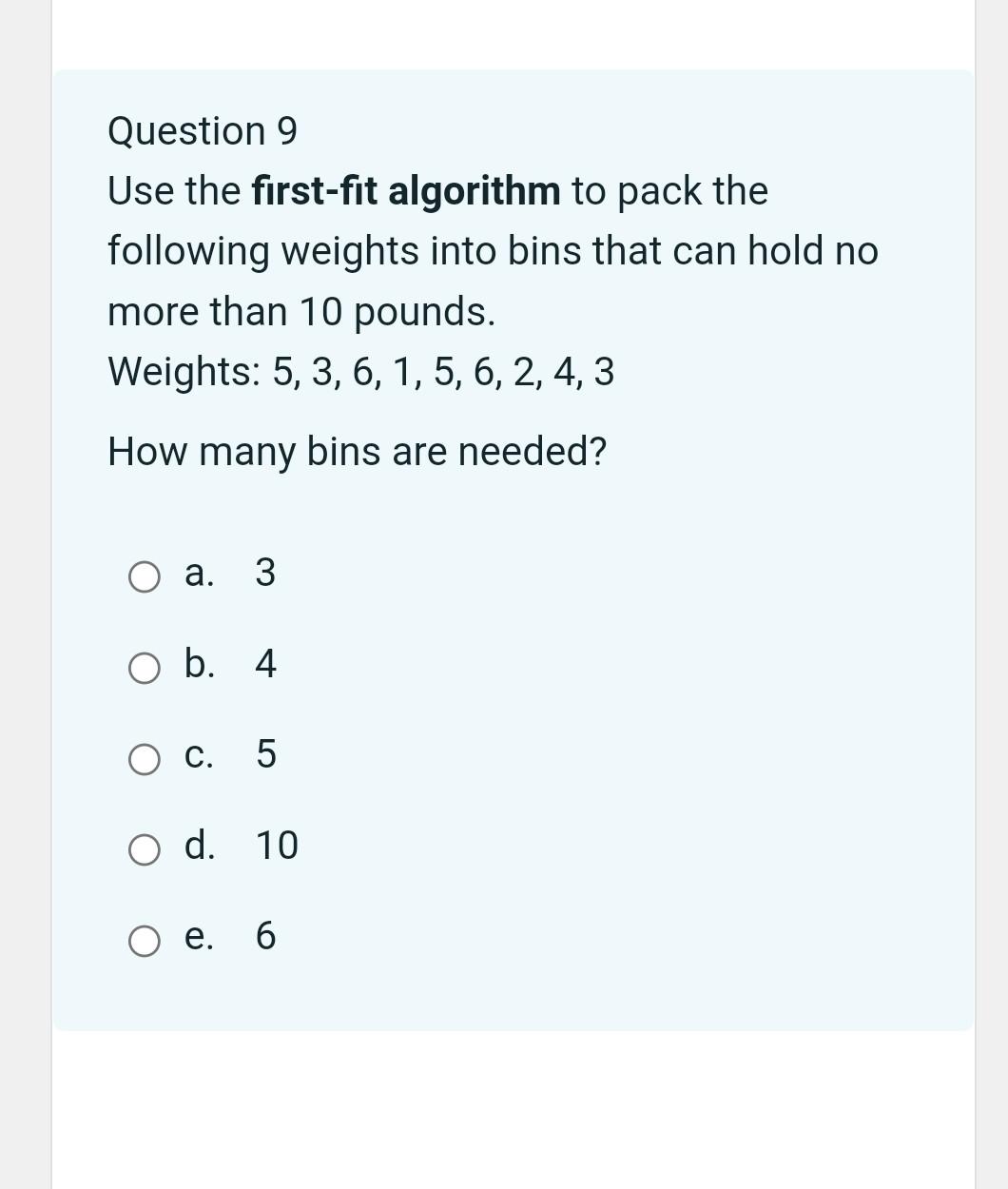 Solved Question 9 Use The First Fit Algorithm To Pack The