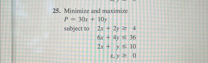 Solved 5. Minimize and maximize P=30x+10y subject to | Chegg.com