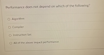 Solved Performance does not depend on which of the | Chegg.com
