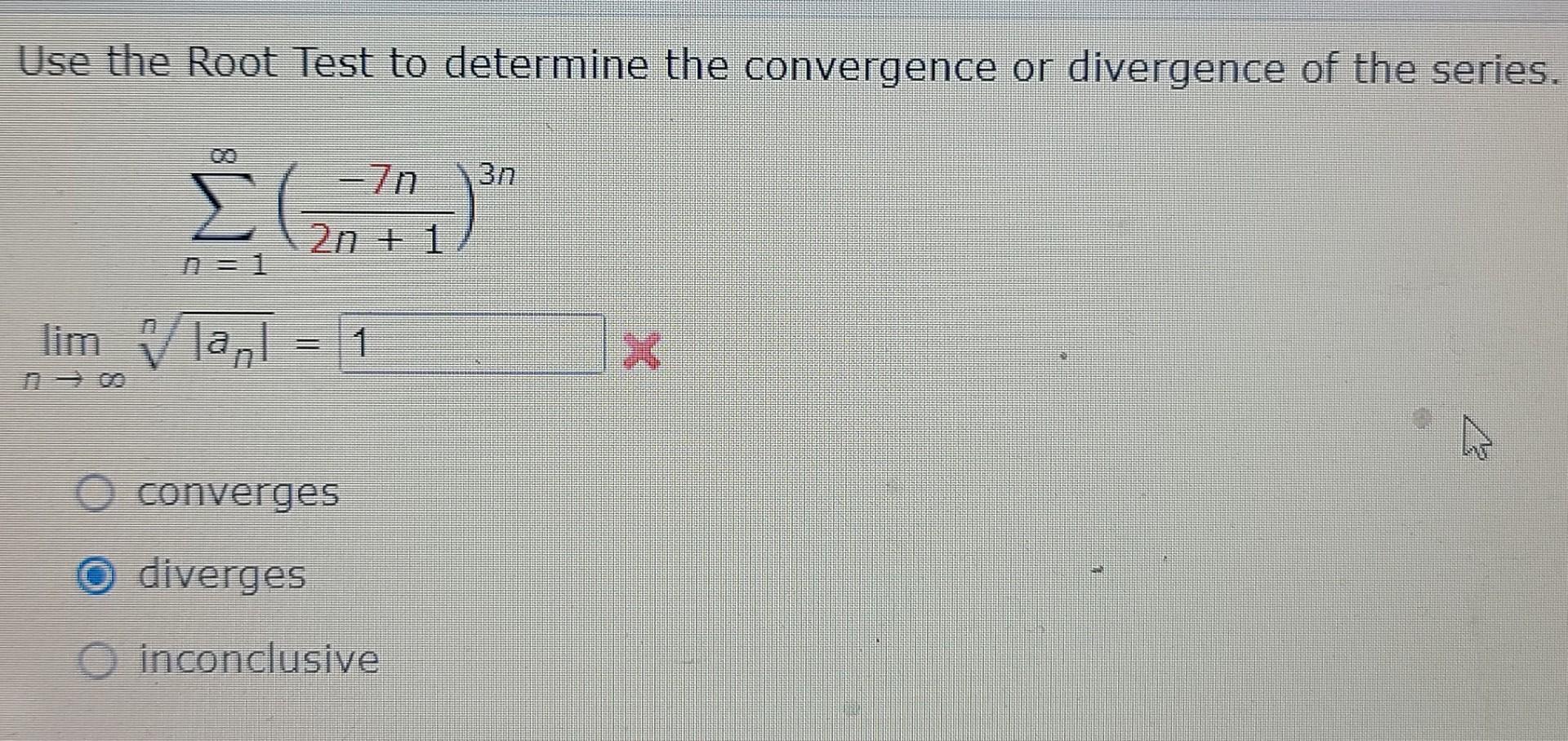 Solved Use the Root Test to determine the convergence or | Chegg.com
