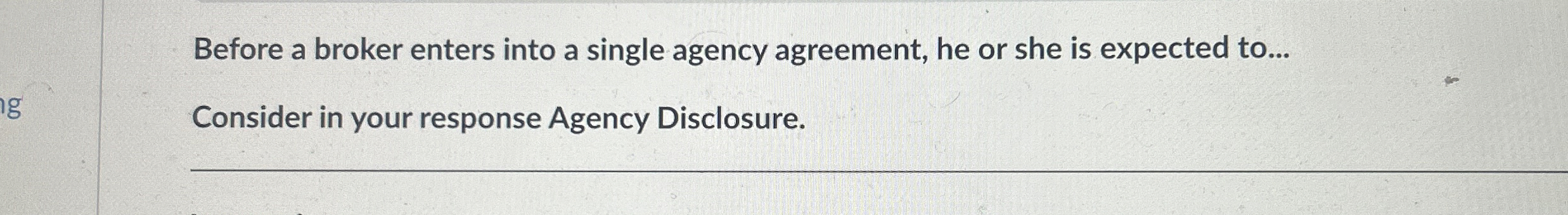 Before a broker enters into a single agency | Chegg.com