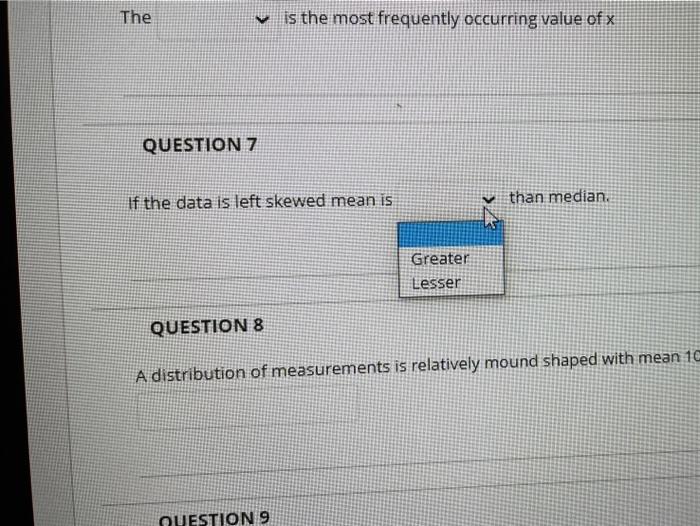 Solved QUESTION 6 The is the most frequently occurring value | Chegg.com