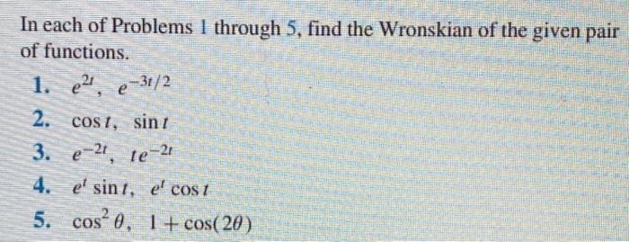 Solved In each of Problems I through 5, find the Wronskian | Chegg.com