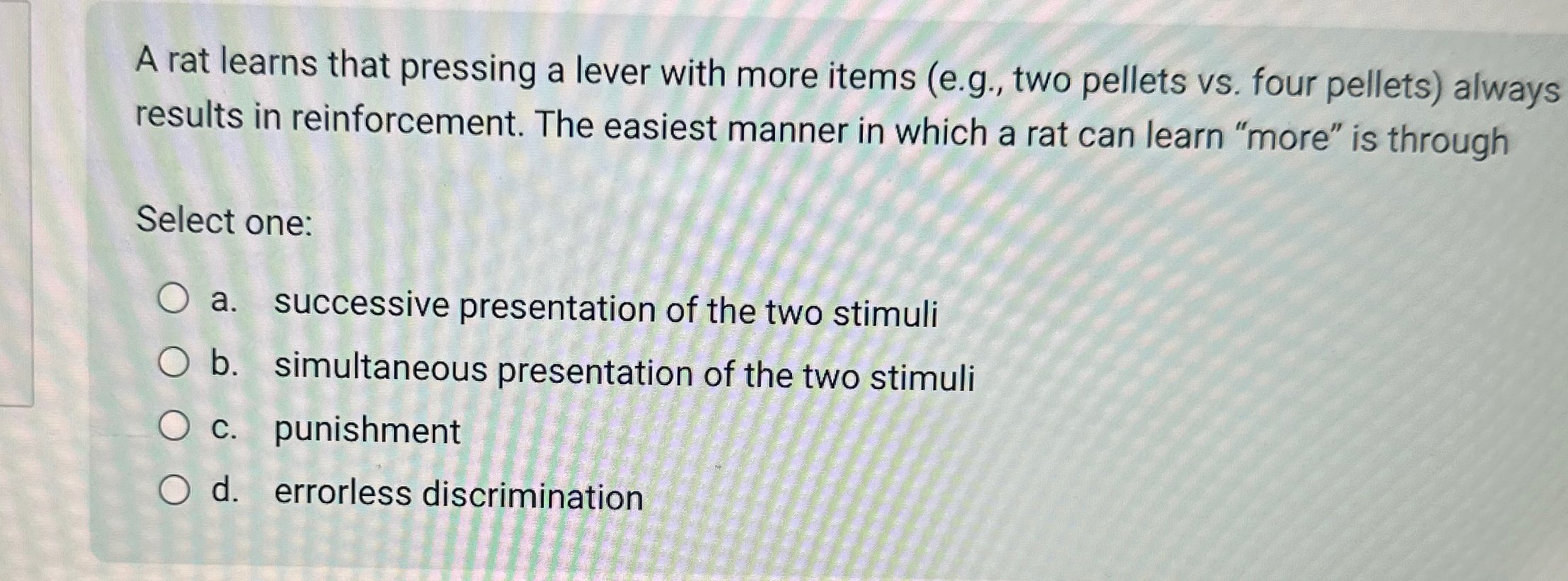 Solved A rat learns that pressing a lever with more items | Chegg.com