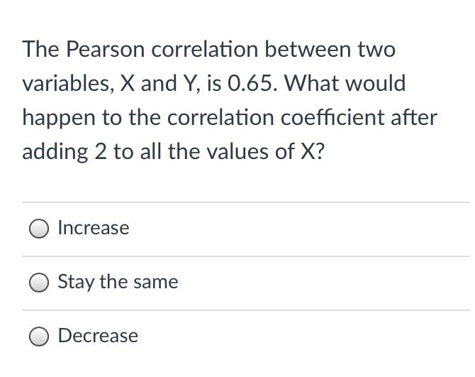 Solved The Pearson correlation between two variables, X and | Chegg.com