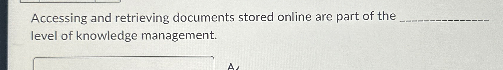 Solved Accessing and retrieving documents stored online are | Chegg.com