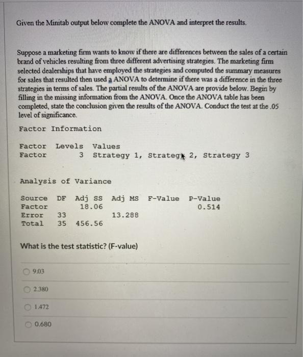 Solved Given the Minitab output below complete the ANOVA and | Chegg.com