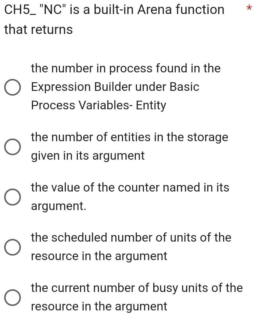 Solved CH5 _ "NC" ﻿is a built-in Arena function that | Chegg.com
