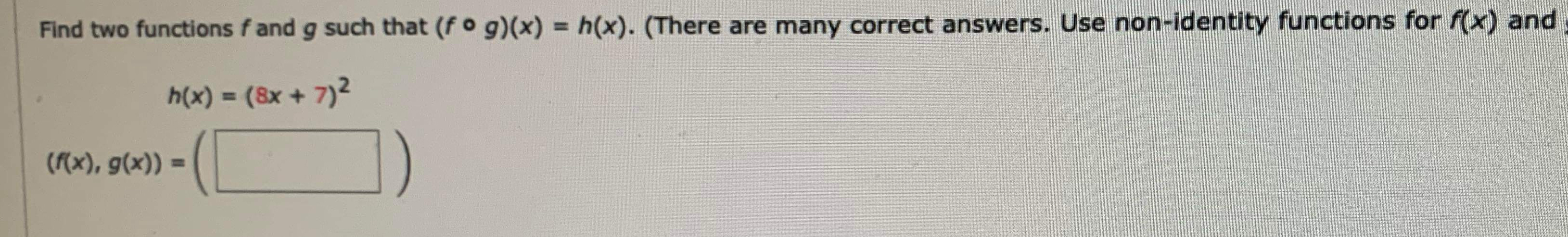 Solved Find two functions f ﻿and g ﻿such that | Chegg.com