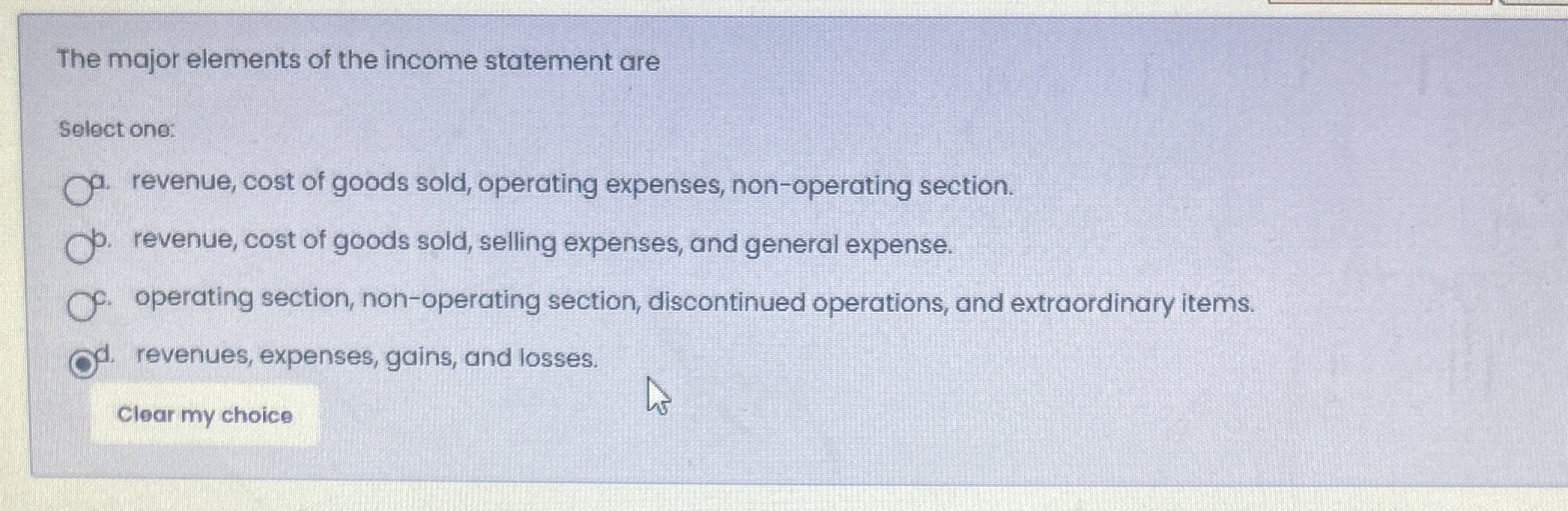 Solved The major elements of the income statement areSolect | Chegg.com