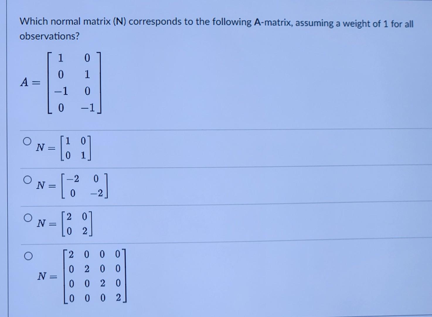 Solved Which normal matrix (N) corresponds to the following | Chegg.com