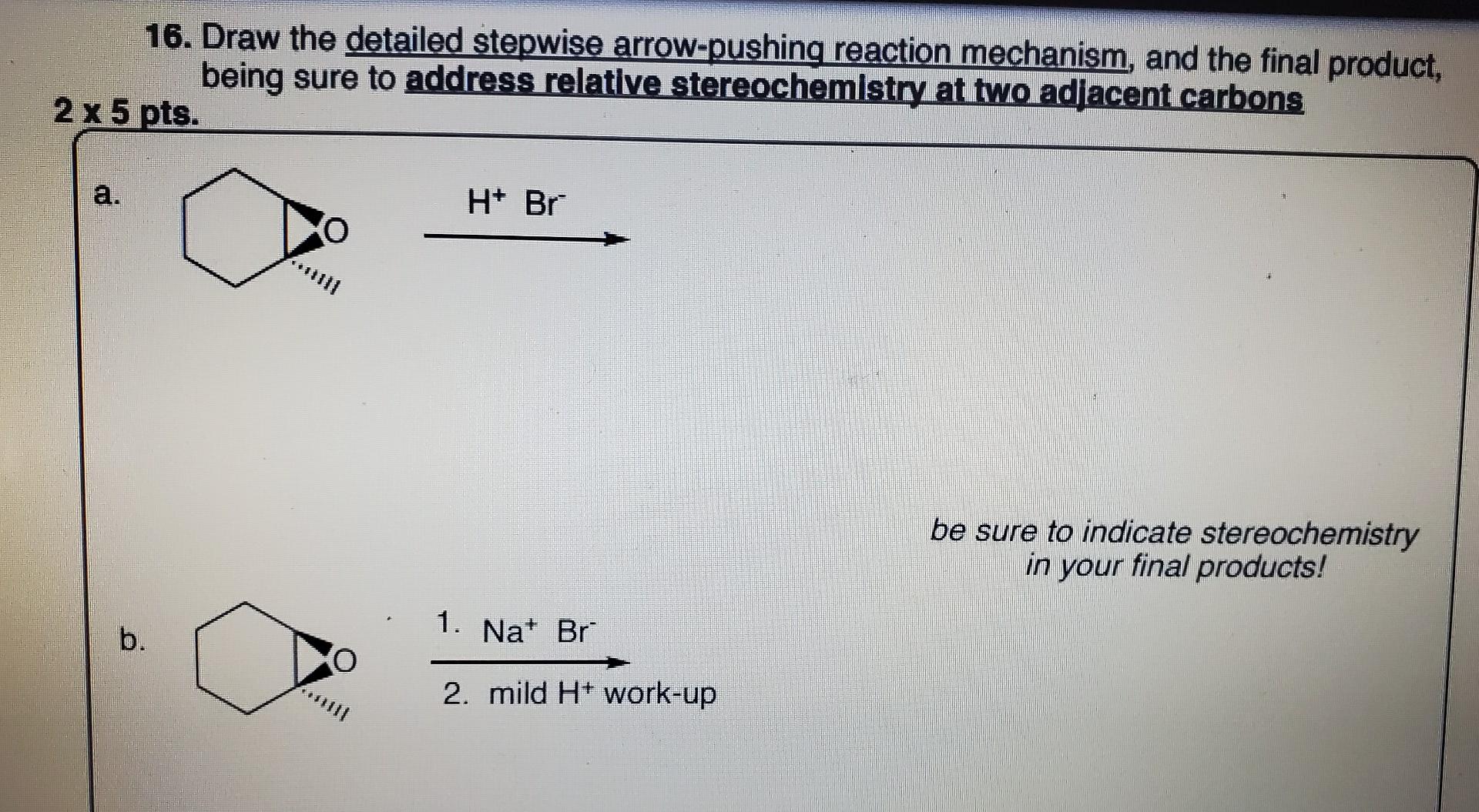 Solved 16. Draw the detailed stepwise arrow-pushing reaction | Chegg.com