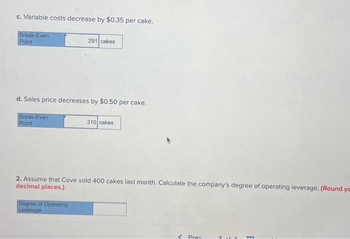 Solved c. Variable costs decrease by $0.35 per cake. d. | Chegg.com