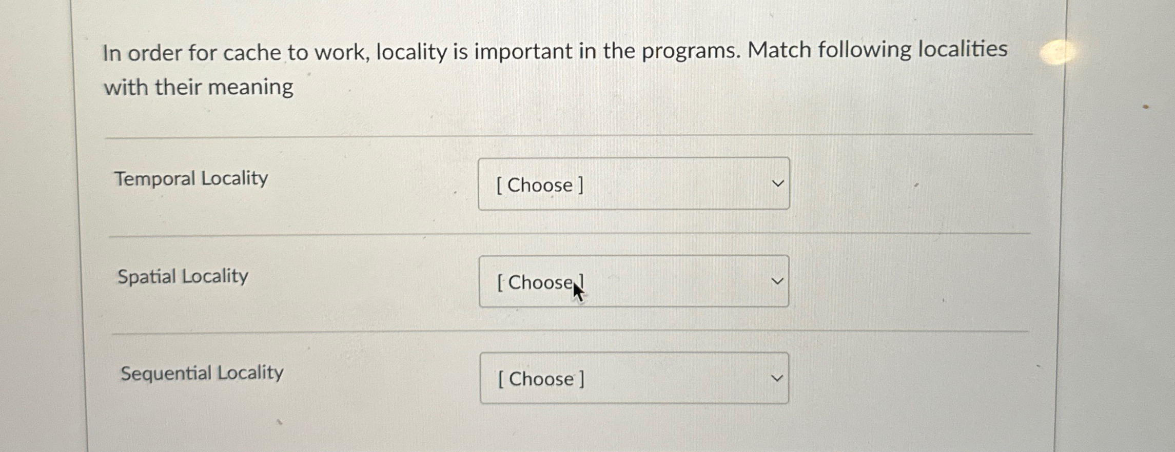 Solved In order for cache to work, locality is important in | Chegg.com