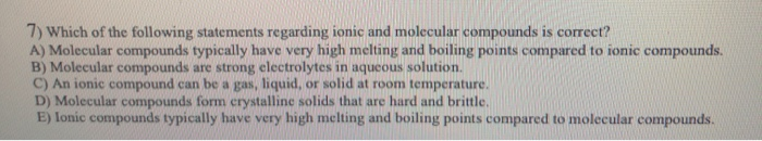 Solved 7) Which of the following statements regarding ionic | Chegg.com