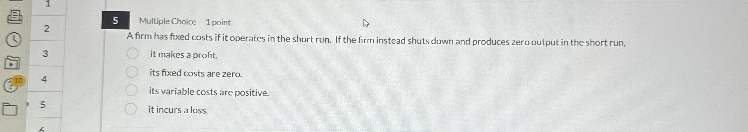 5Multiple Choice1 ﻿point2A firm has fixed costs if it | Chegg.com