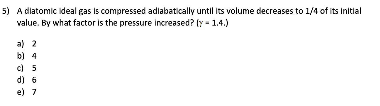Solved A diatomic ideal gas is compressed adiabatically | Chegg.com