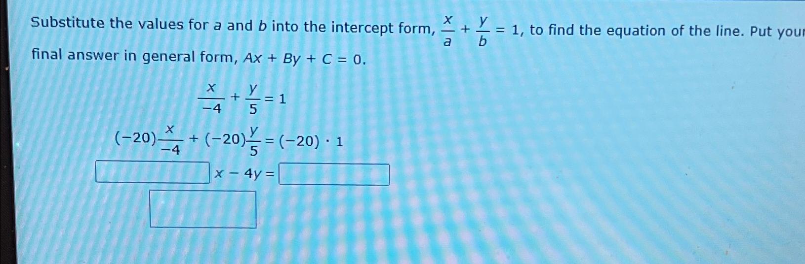 Solved Substitute the values for a and b ﻿into the intercept | Chegg.com