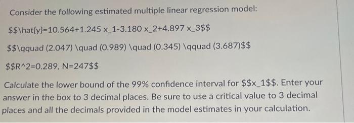 Solved Consider the following estimated multiple linear | Chegg.com