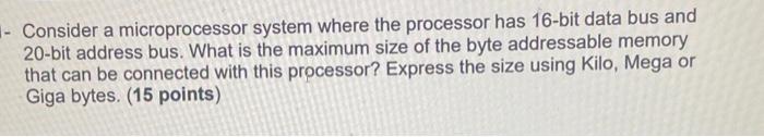 Solved - Consider a microprocessor system where the | Chegg.com