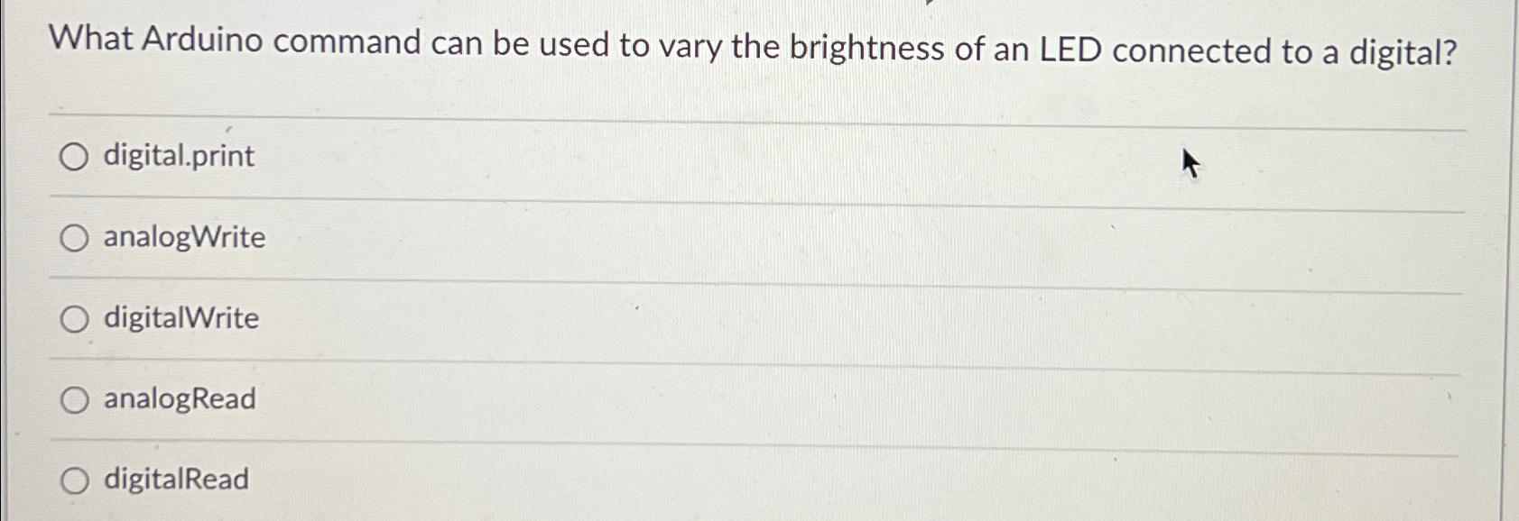 Solved What Arduino command can be used to vary the | Chegg.com