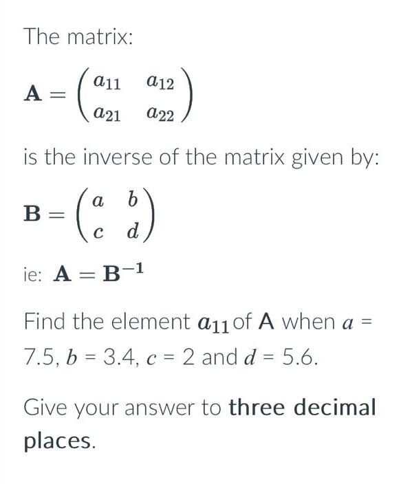 Solved The matrix:A=([a11,a12],[a21,a22])is the inverse of | Chegg.com