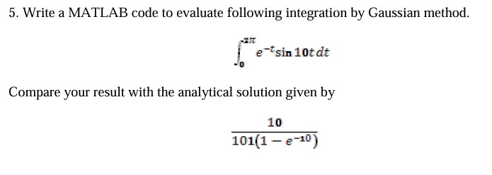 Solved Write a MATLAB code to evaluate following integration | Chegg.com