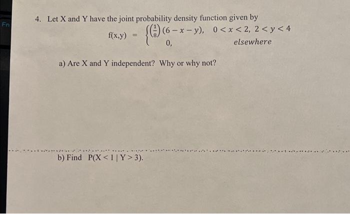 Solved 4. Let X and Y have the joint probability density | Chegg.com