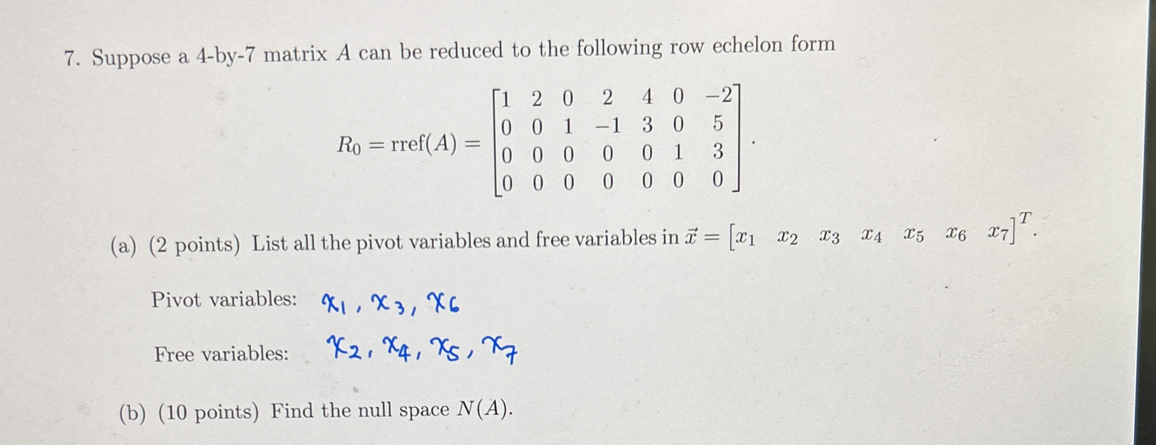 Solved Suppose a 4 -by-7 ﻿matrix A can be reduced to the | Chegg.com