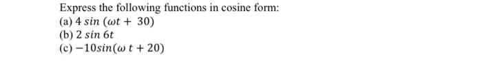 Solved Express the following functions in cosine form: (a) | Chegg.com