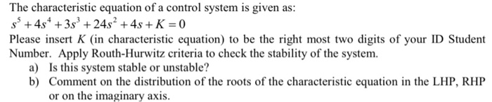 Solved The characteristic equation of a control system is | Chegg.com