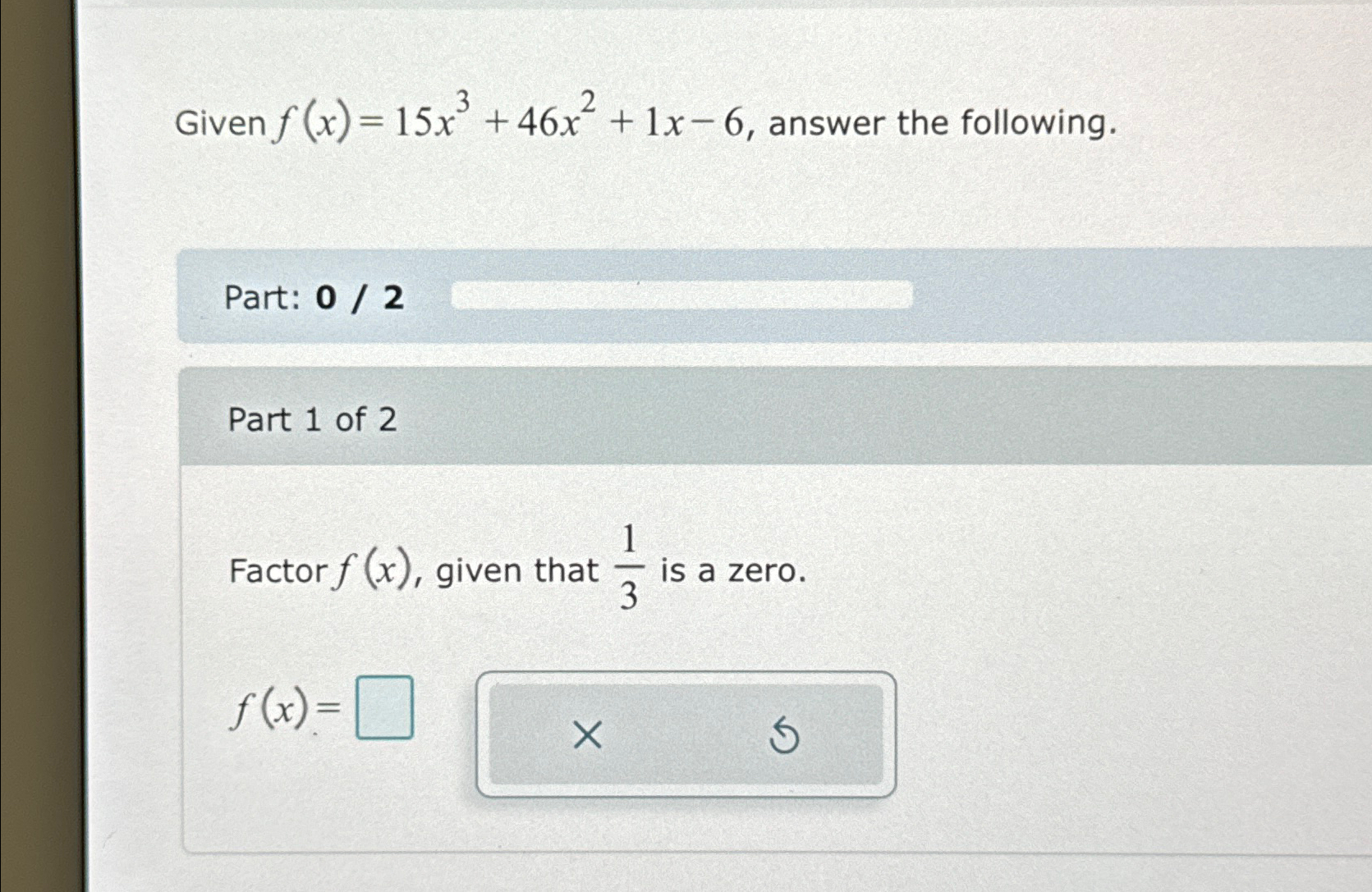 Solved Given f(x)=15x3+46x2+1x-6, ﻿answer the | Chegg.com