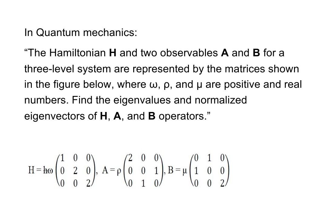 Solved In Quantum mechanics: "The Hamiltonian H and two | Chegg.com