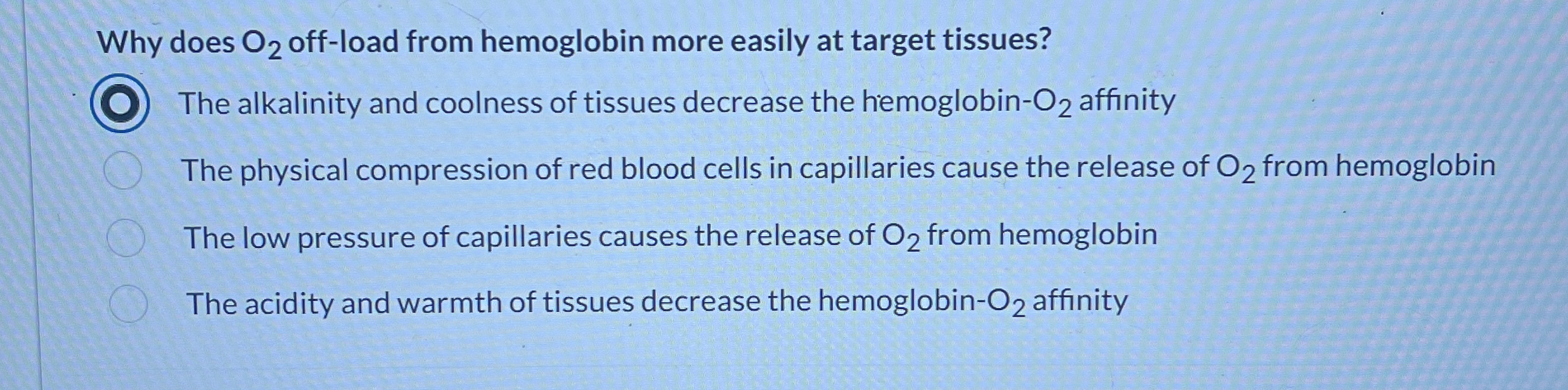 Solved Why does O2 ﻿off-load from hemoglobin more easily at | Chegg.com