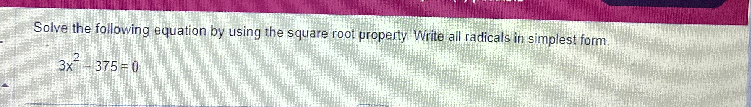 Solved Solve the following equation by using the square root | Chegg.com