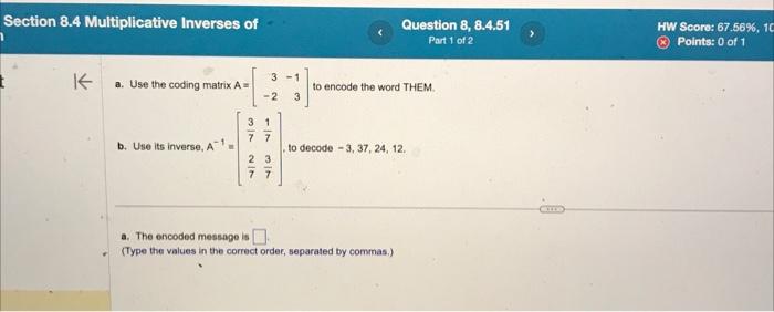 Solved A Use The Coding Matrix A 3−2−13 To Encode The 