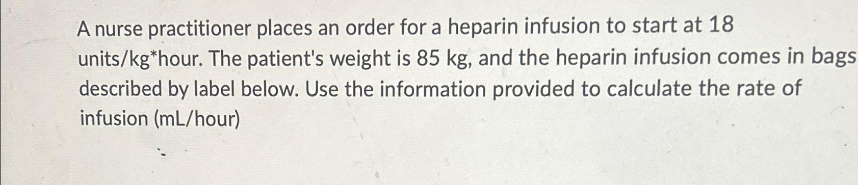 Solved A nurse practitioner places an order for a heparin | Chegg.com