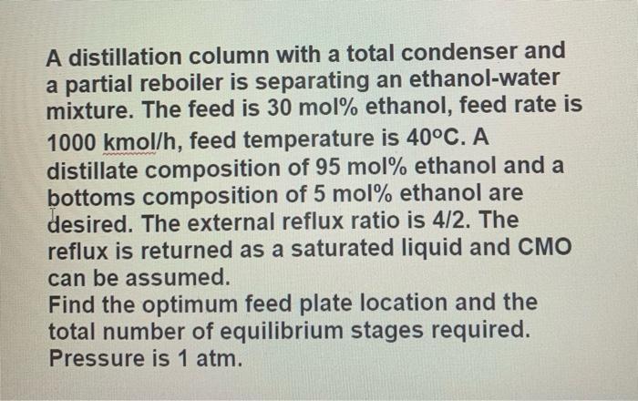 Solved A distillation column with a total condenser and a | Chegg.com