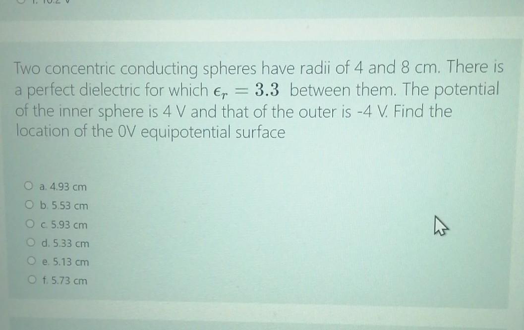 Solved Two concentric conducting spheres have radii of 4 and | Chegg.com