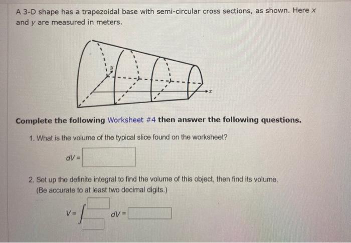 A 3-D shape has a trapezoidal base with semi-circular | Chegg.com