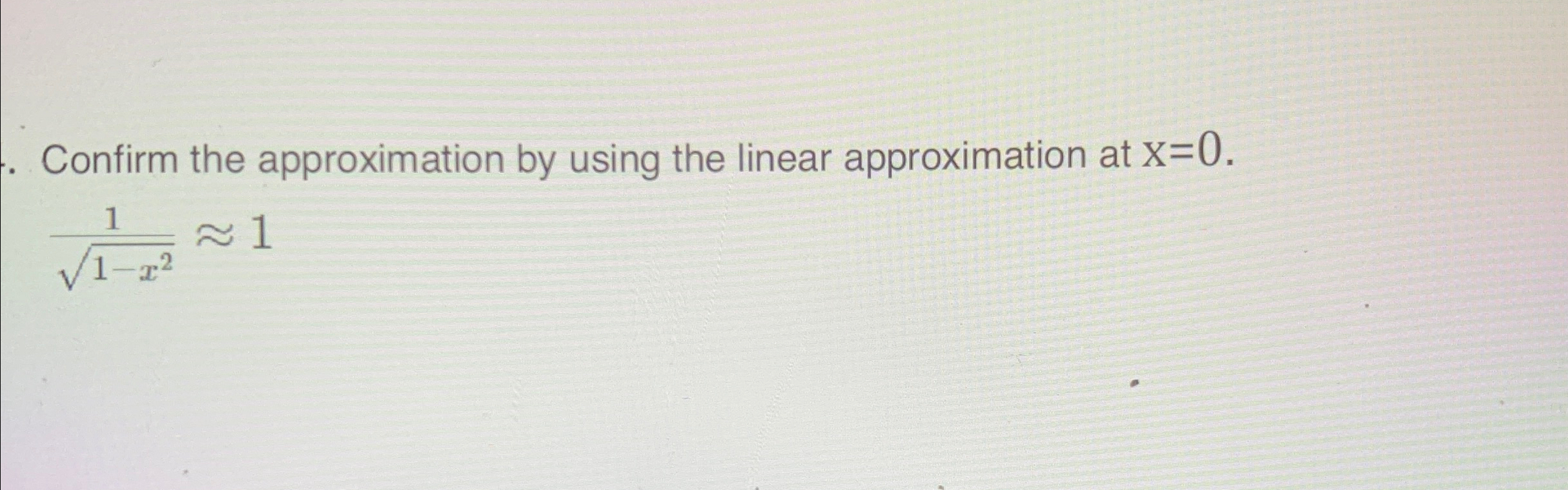 Solved Confirm the approximation by using the linear | Chegg.com