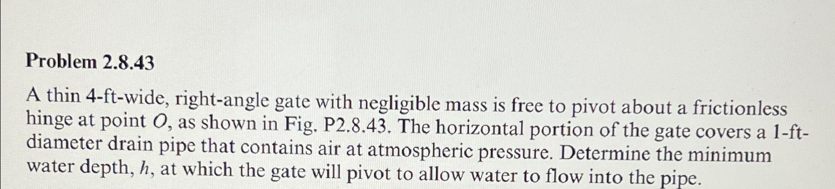 Solved Problem 2.8.43\\nA thin 4-ft-wide, right-angle gate | Chegg.com