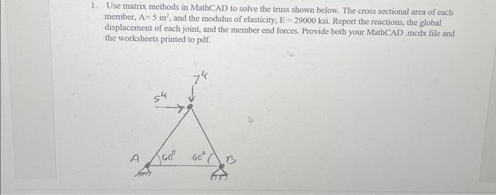 Solved Use matrix methods in MathCAD to solve the truss | Chegg.com
