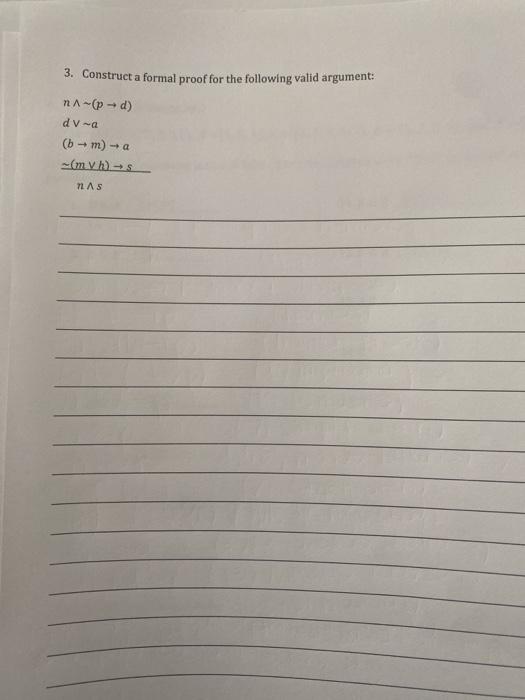 Solved 3. Construct a formal proof for the following valid | Chegg.com
