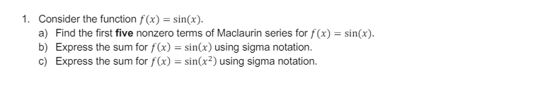Solved Consider the function f(x)=sin(x).a) ﻿Find the first | Chegg.com