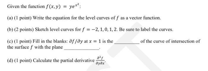 Solved Given the function f(x,y)=yex2 : (a) (1 point) Write | Chegg.com