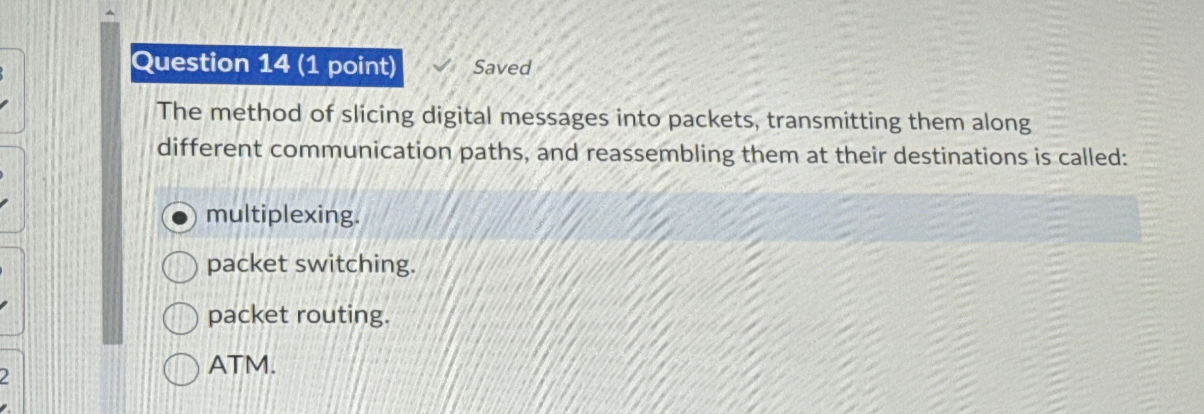 Solved Question 14 (1 ﻿point)SavedThe method of slicing | Chegg.com