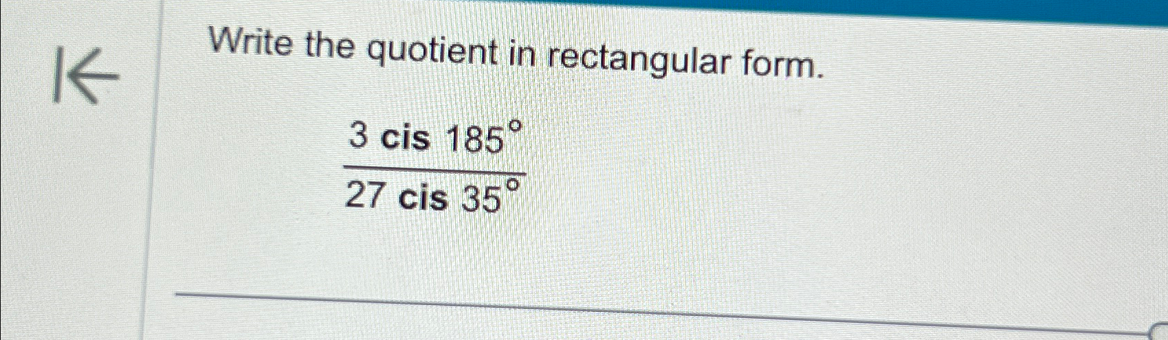 Solved Write the quotient in rectangular | Chegg.com
