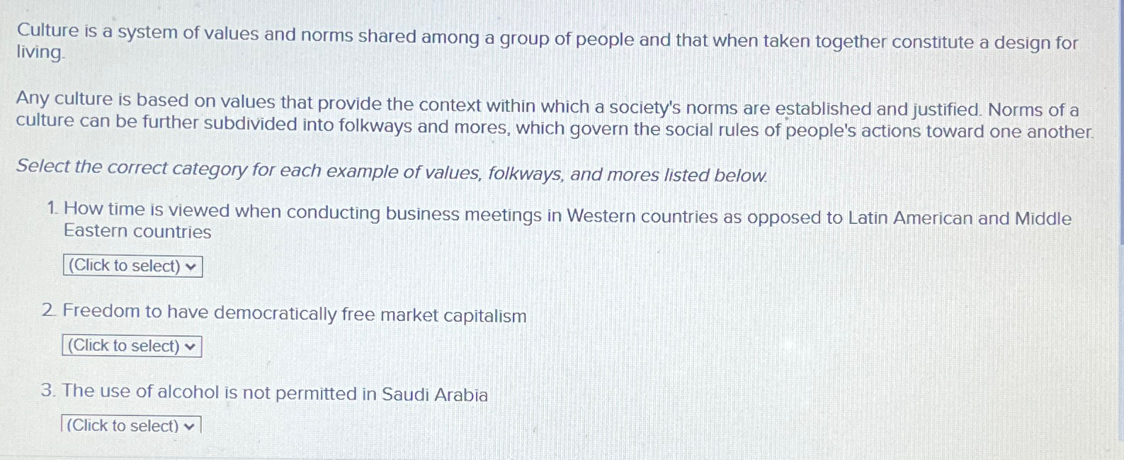 Solved Culture is a system of values and norms shared among | Chegg.com